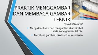 Pembuatan gambar garis dan dasar-dasar gambar | PPTX