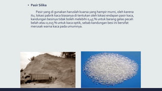 Pembuatan kaca - bahan galian industri | PDF