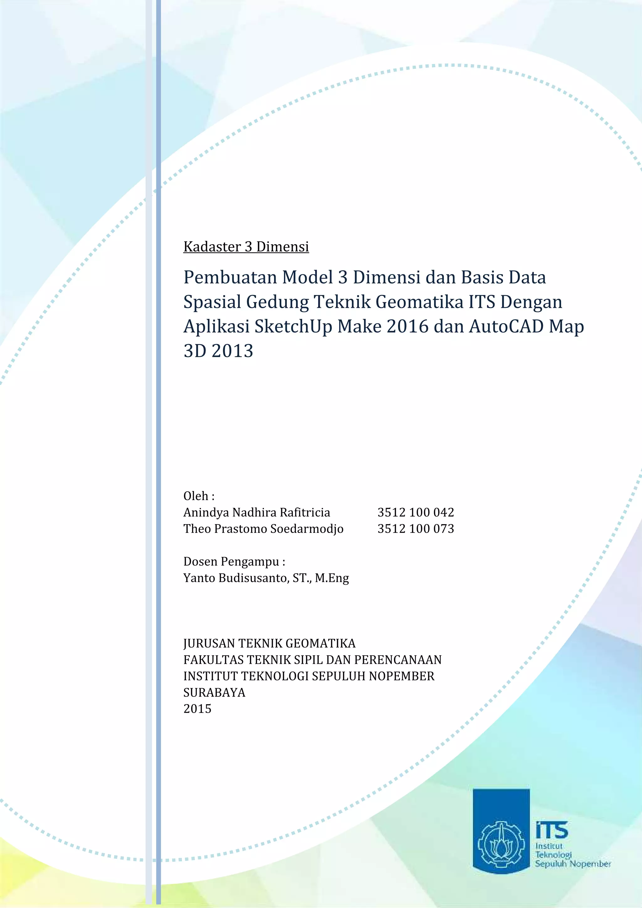 Pembuatan model 3 dimensi dan basis data spasial gedung teknik ...