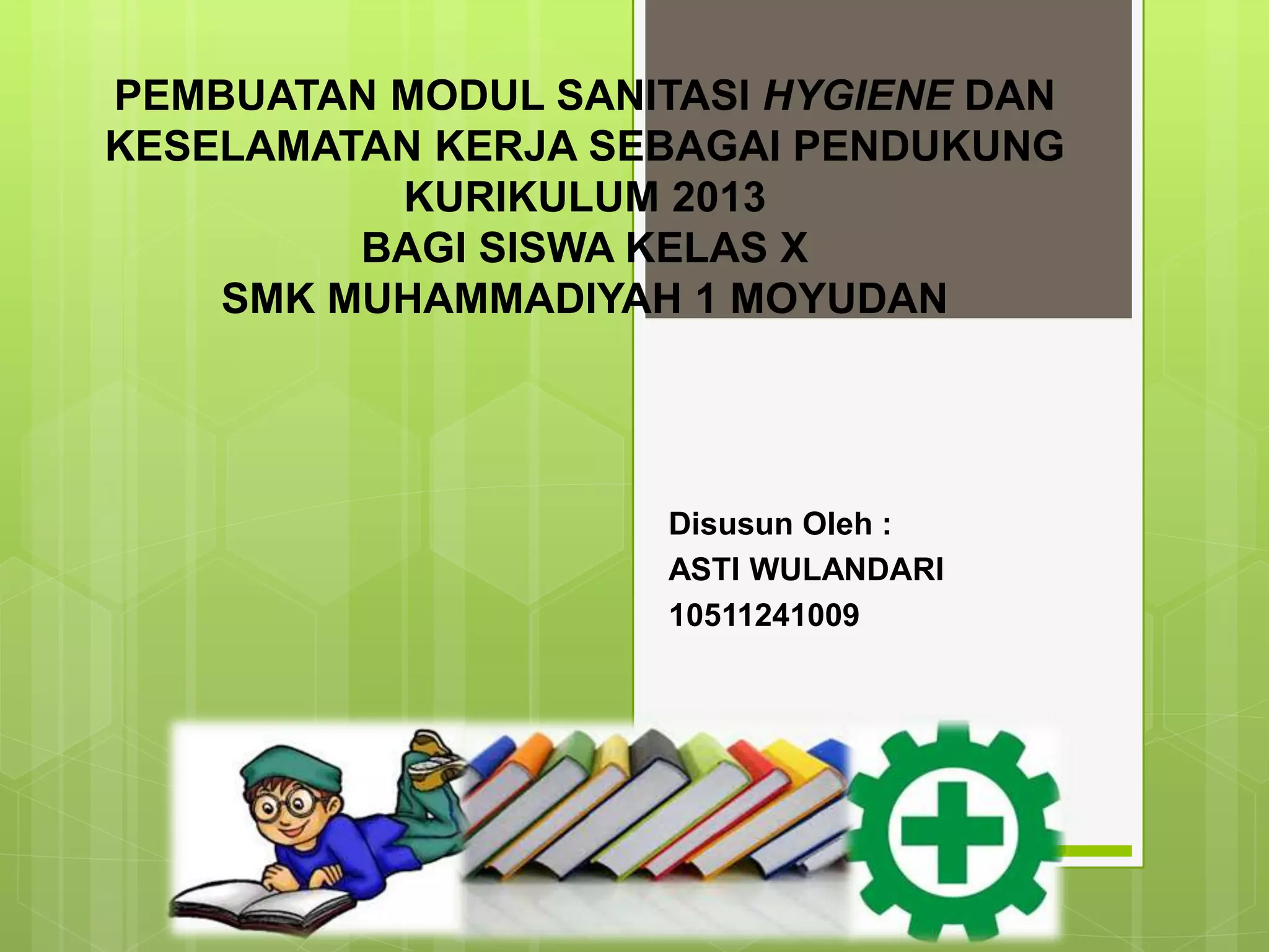 Pembuatan Modul Sanitasi Hygiene dan Keselamatan | PPT