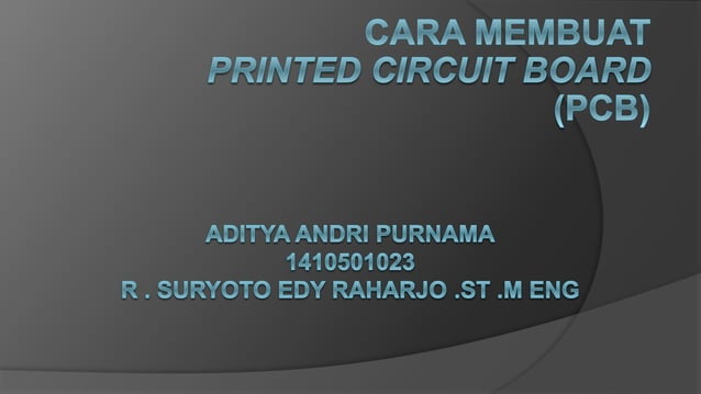 Pembuatan PCB Sederhana | PPTX