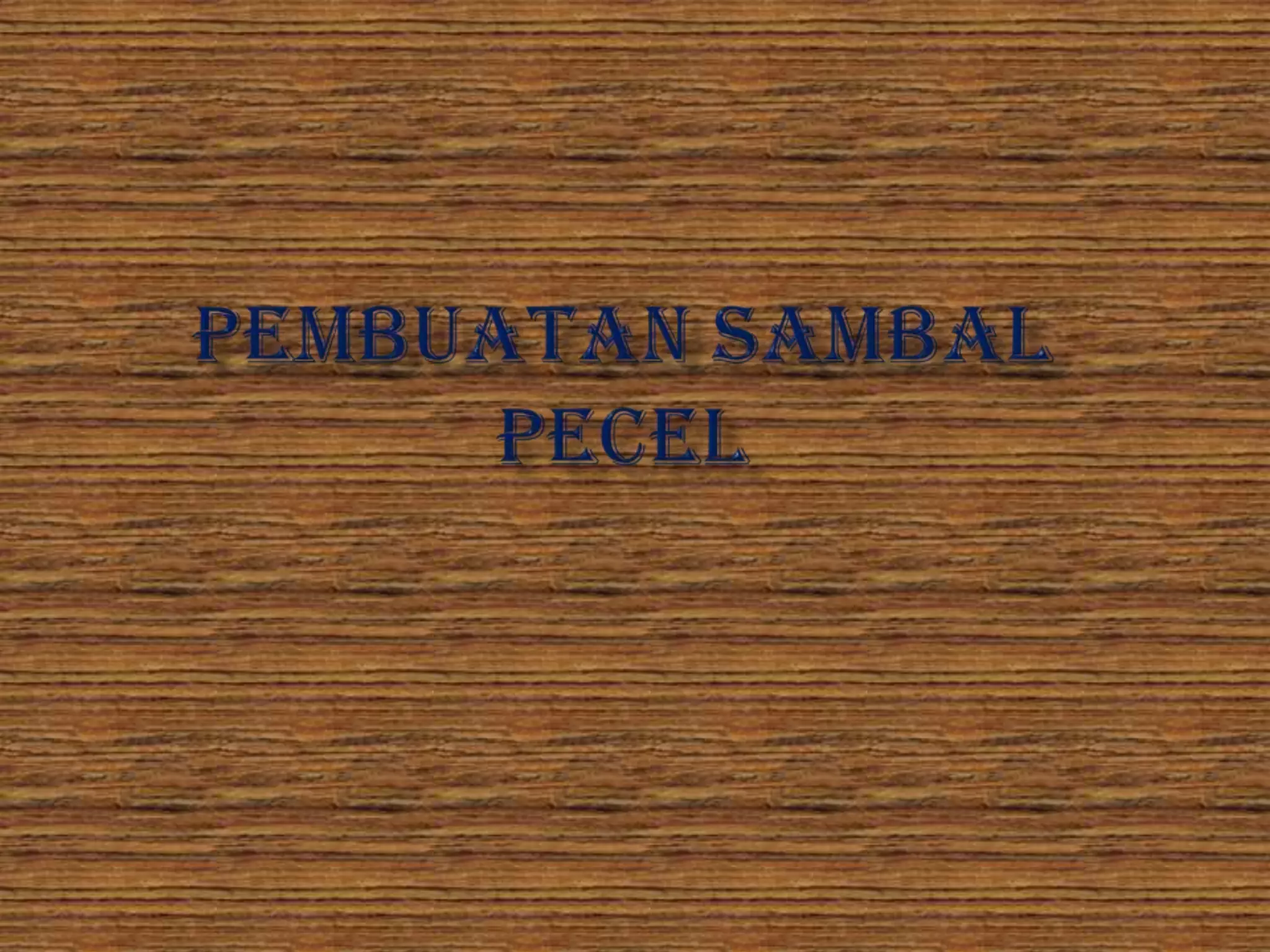 Pembuatan sambal pecel1 | PPTX
