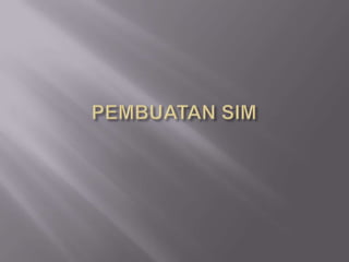Pembuatan sim | PPTX
