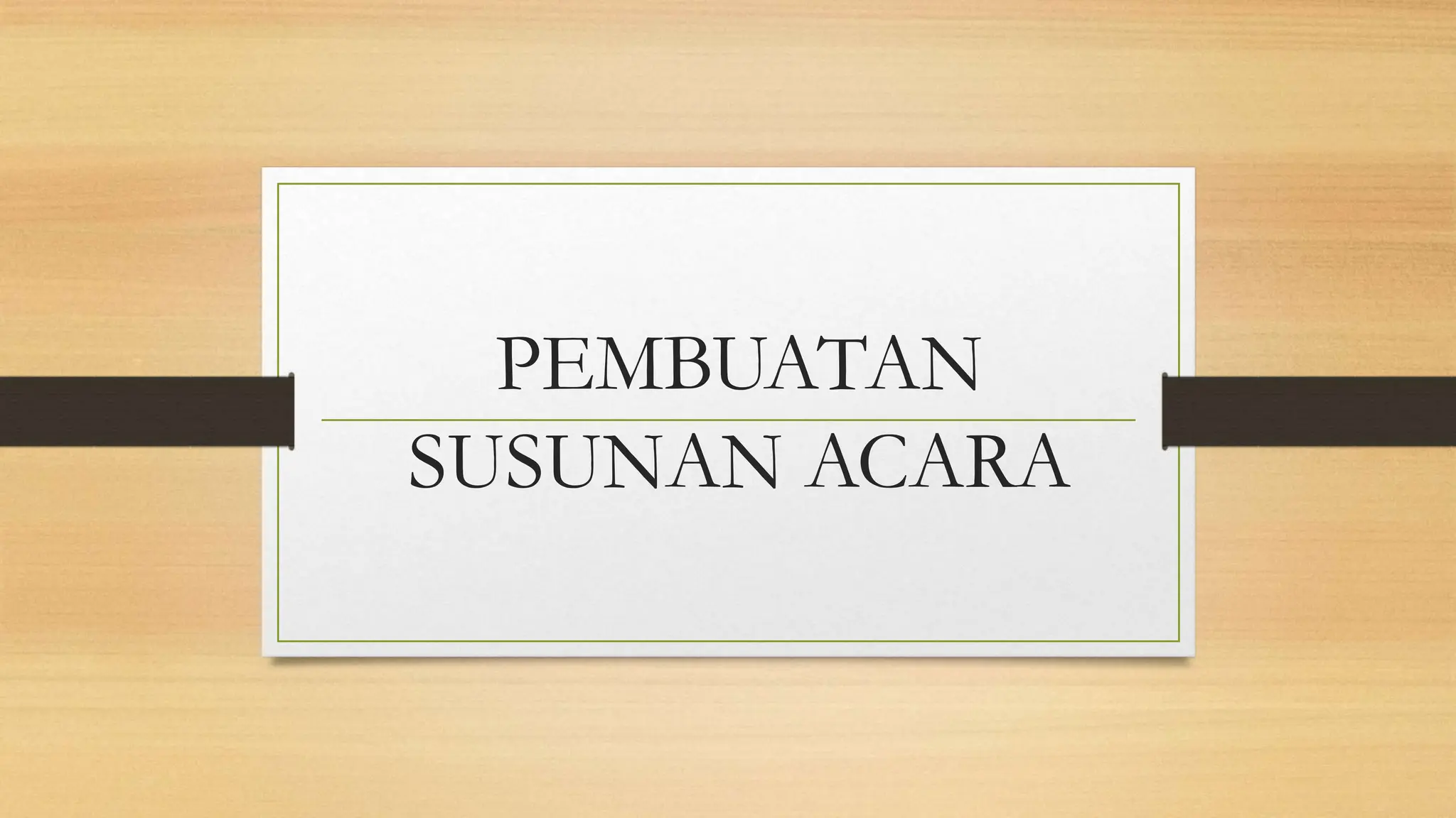 PEMBUATAN SUSUNAN ACARA.pptx