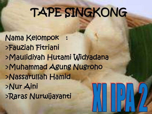 Pembuatan tape singkong kimia terapan_xi ipa 2 | PPTX