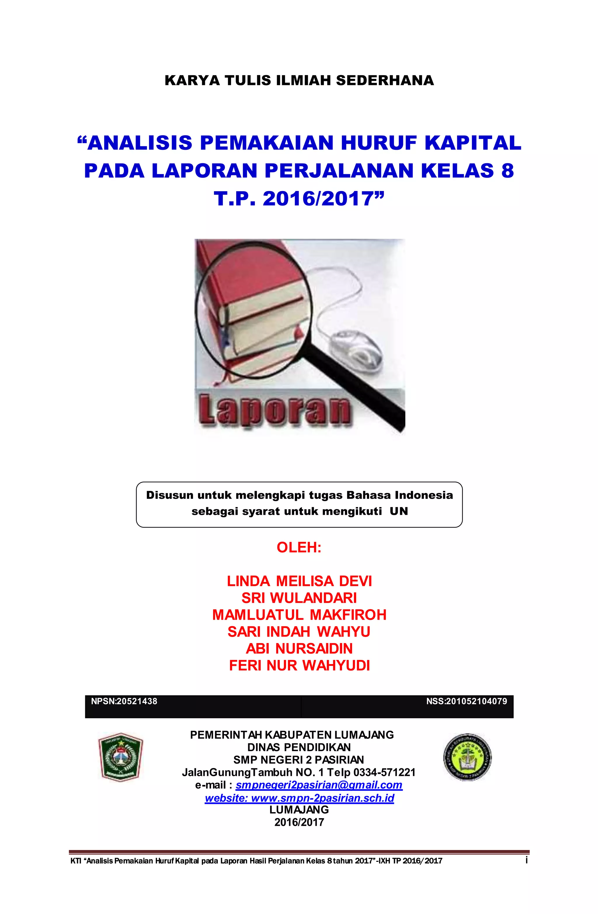 Pembuka ANALISIS PENGGNAAN HURUF KAPITAL PADA HASIL LAPORAN PERJALANAN KELAS 8 TP 2016/2017 SMP ...