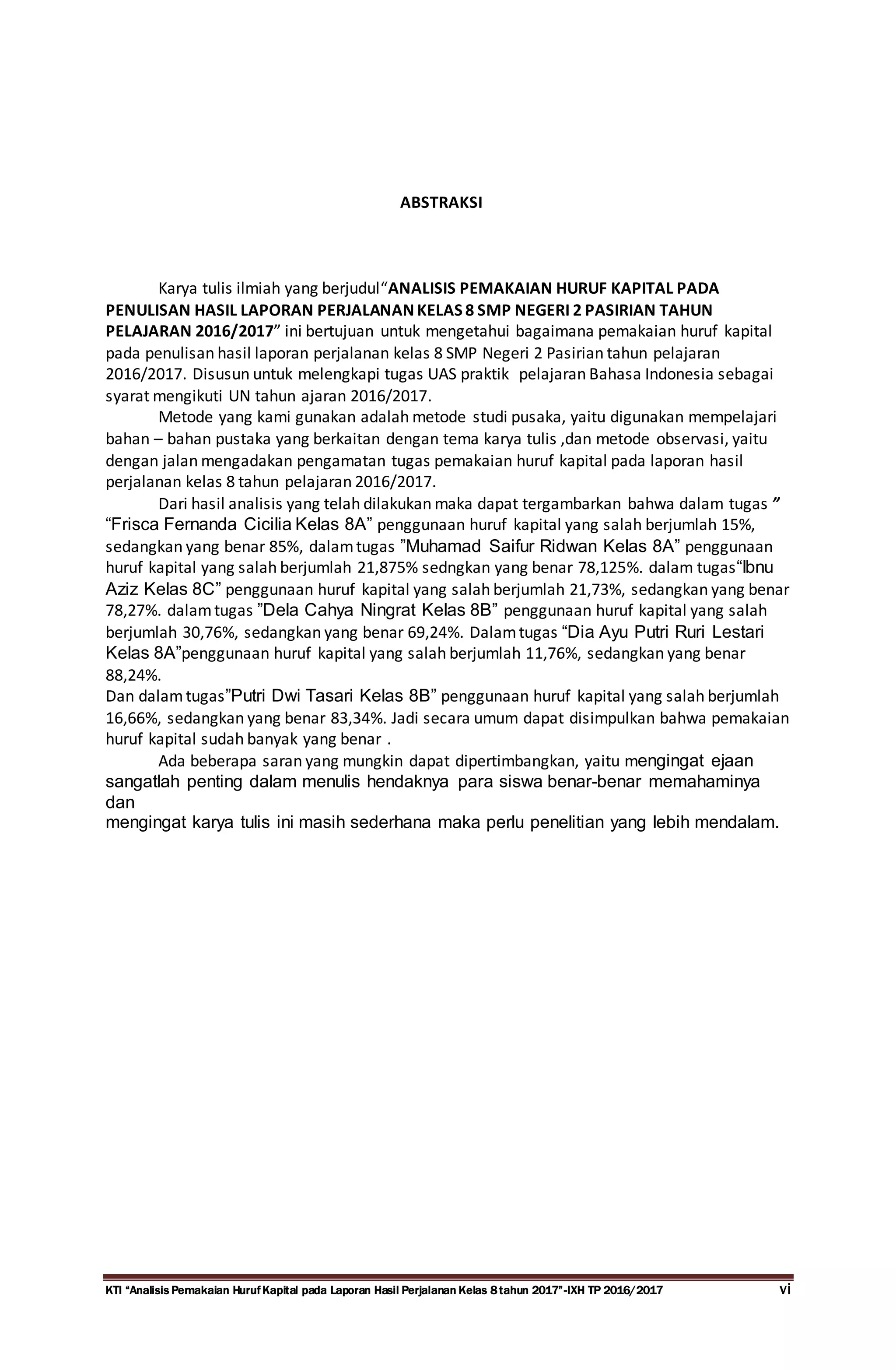 Pembuka ANALISIS PENGGNAAN HURUF KAPITAL PADA HASIL LAPORAN PERJALANAN KELAS 8 TP 2016/2017 SMP ...