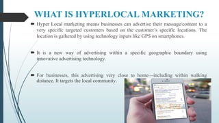 Hyperlocal Marketing | PPTX