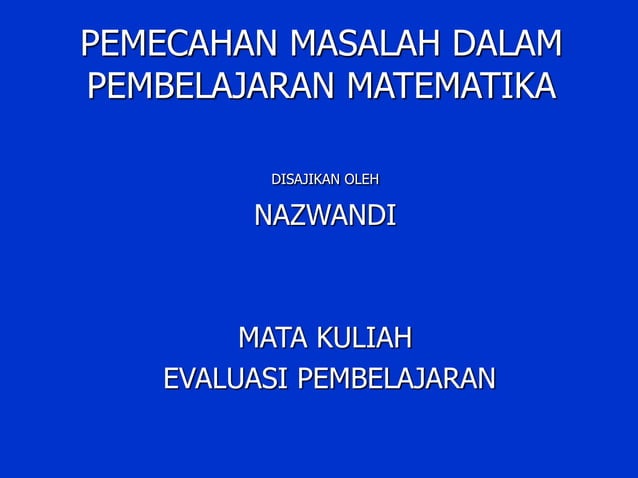 pemecahan-masalah-dalam-pembelajaran-matematika.ppt