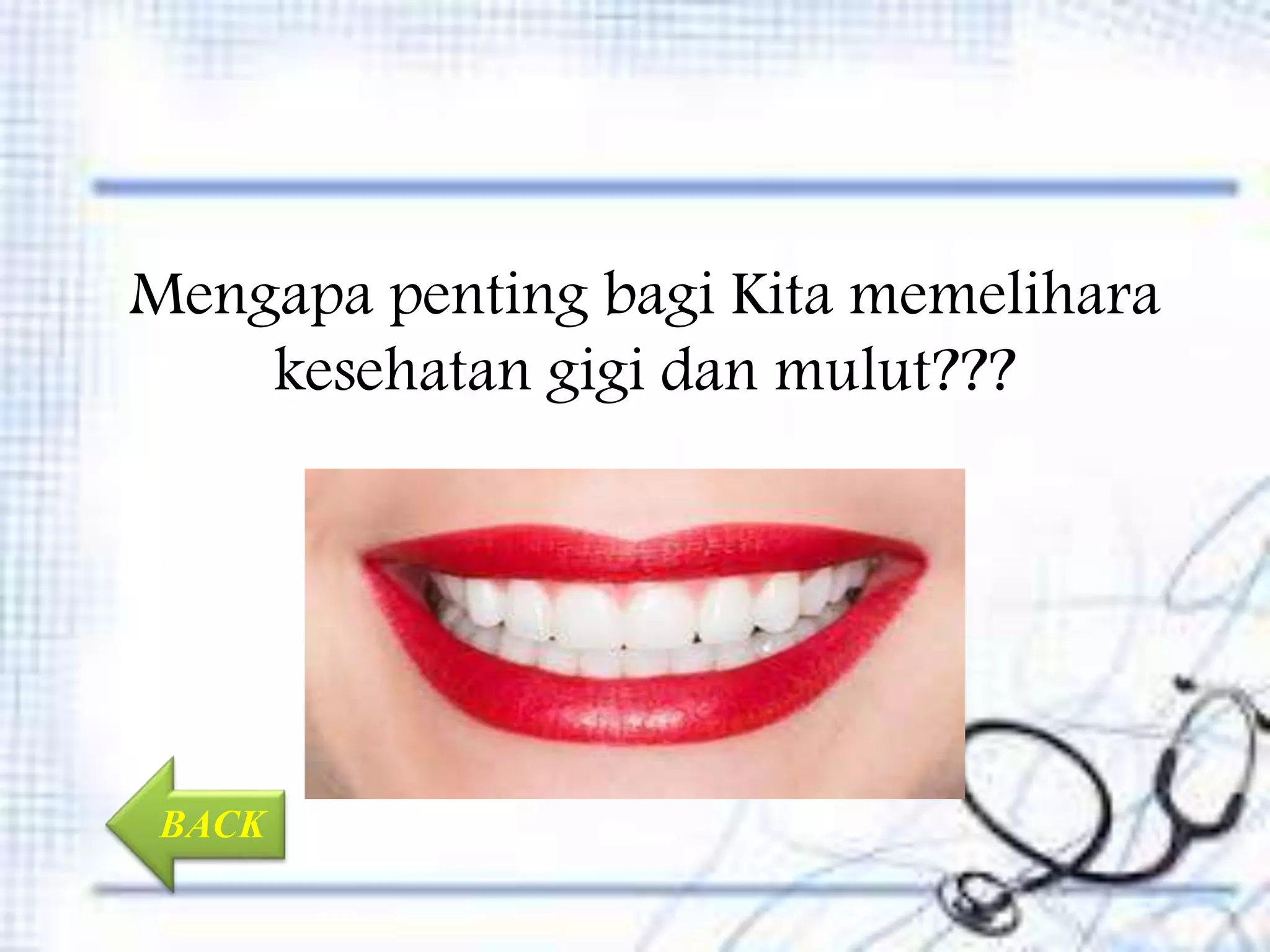 Pemeliharaan kesehatan gigi dan mulut | PPTX