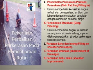 Pemeliharaan perkerasan jalan Pemeliharaan perkerasan jalan | PPT