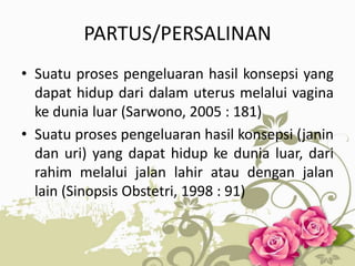 Pemenuhan kebutuhan fisik dan psikologi ibu dan keluarga | PPTX