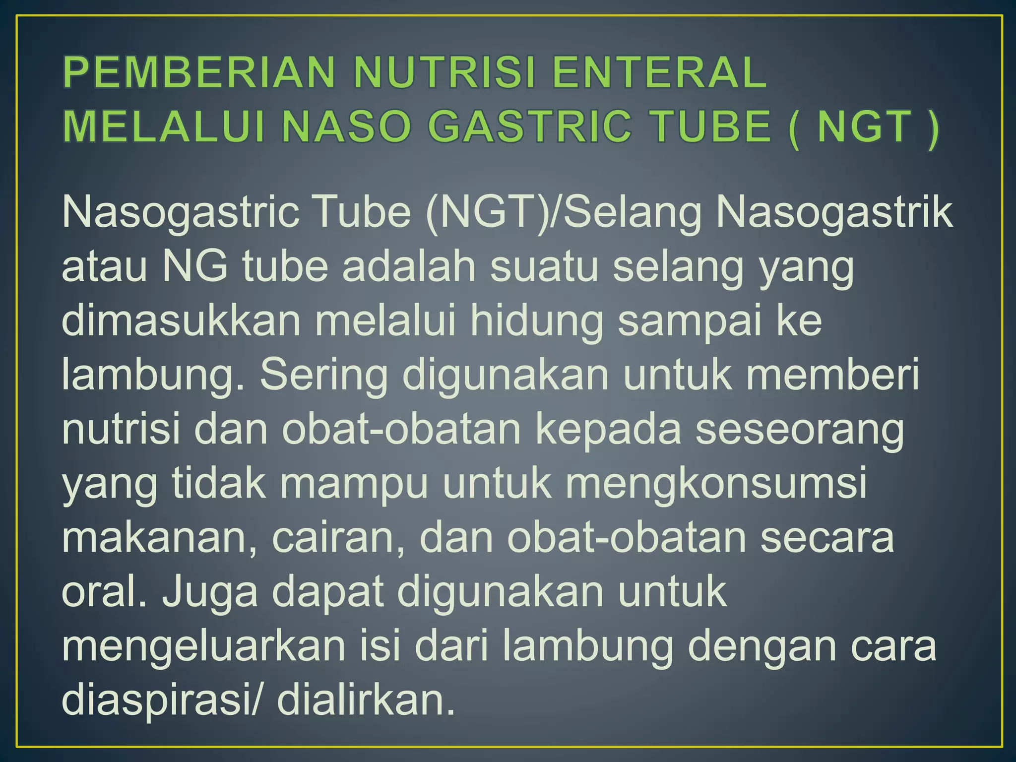 Pemenuhan kebutuhan nutrisi melalui ngt | PPT