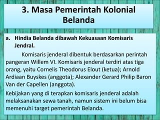 sejarah indonesia Pemerintahan kolonial belanda | PPTX