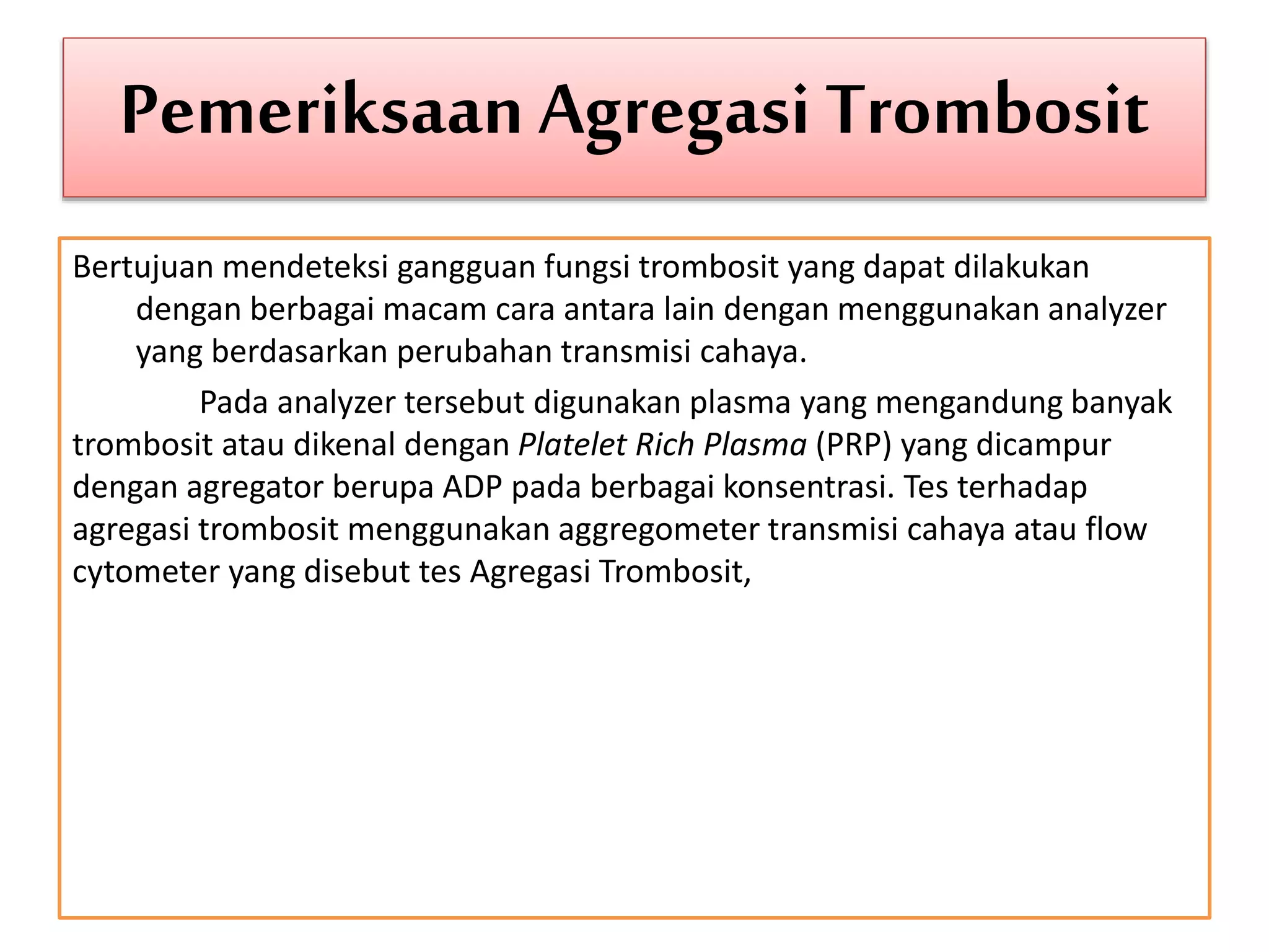PEMERIKSAAN AGREGASI TROMBOSIT | PPTX