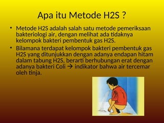 PEMERIKSAAN AIR DENGAN METODE KIMIA H2S.ppt