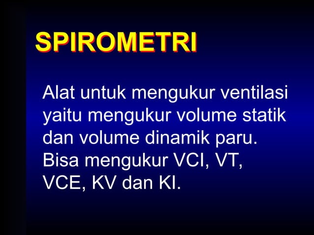 PEMERIKSAAN FAAL PARU BAGIAN PLMONOLOGI DAN ILMU KEDOKTERAN RESPIRASI ...
