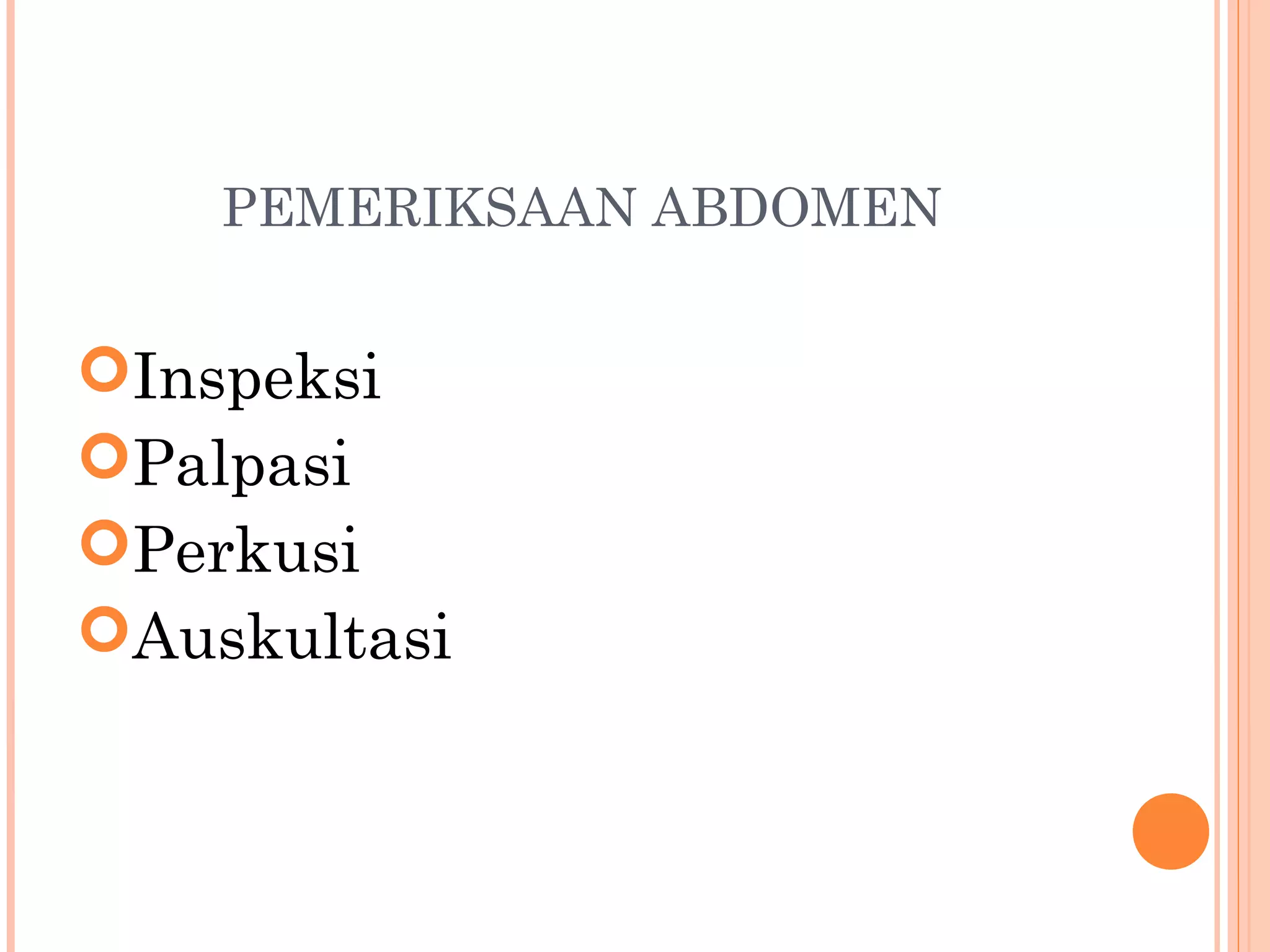 Pemeriksaan fisik abdomen anang | PPT