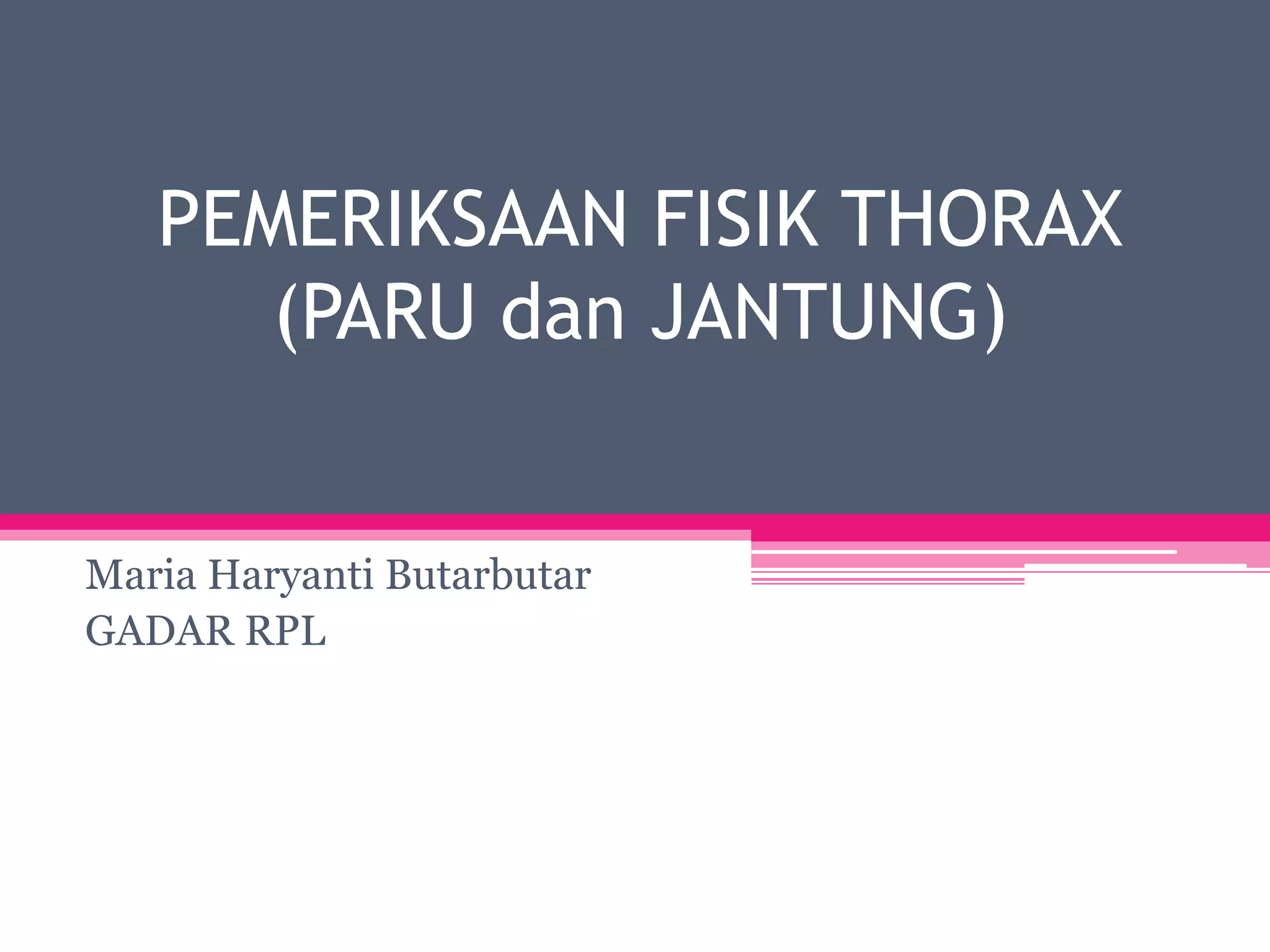 Pemeriksaan fisik thorax | PPTX