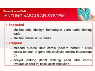 Pemeriksaan fisik thorax, pulmonalis, jantung | PPTX