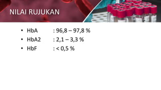 PEMERIKSAAN HEMOGLOBIN ELEKTROFORESIS.pptx
