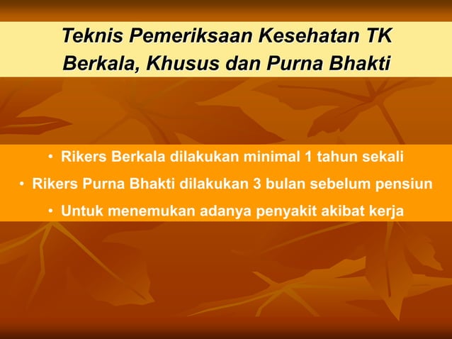 PEMERIKSAAN KES.TK.pptPEMERIKSAAN KES.TK.ppt