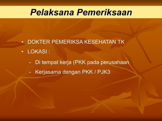 PEMERIKSAAN KES.TK.pptPEMERIKSAAN KES.TK.ppt