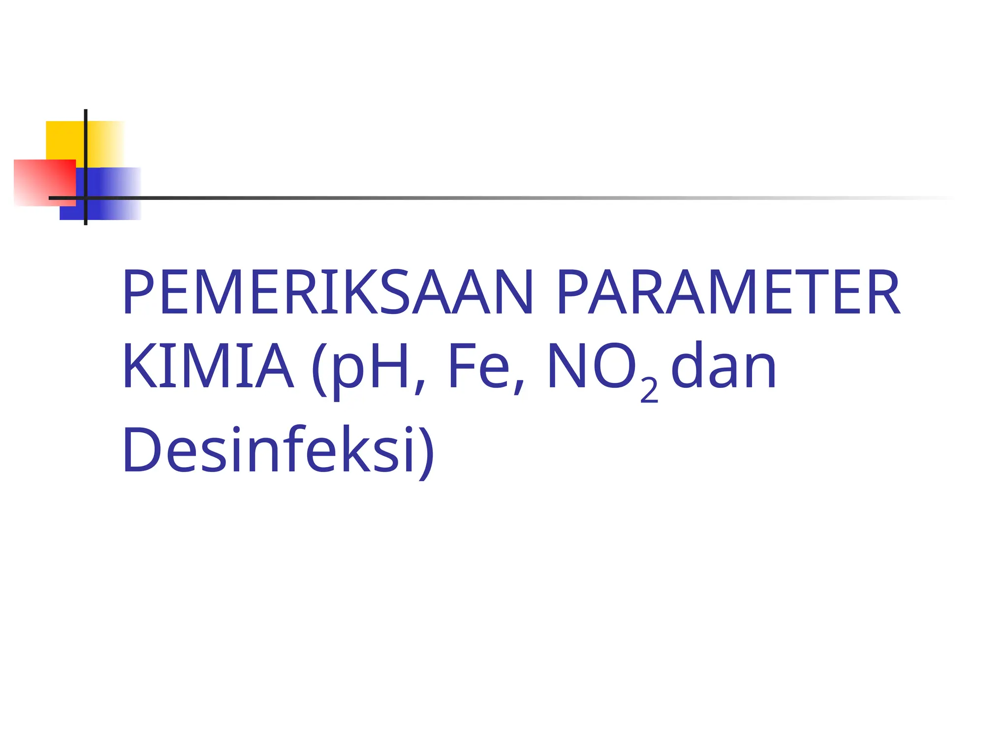 Pemeriksaan Kualitas fisik, kimia, biologi air.ppt.pptx