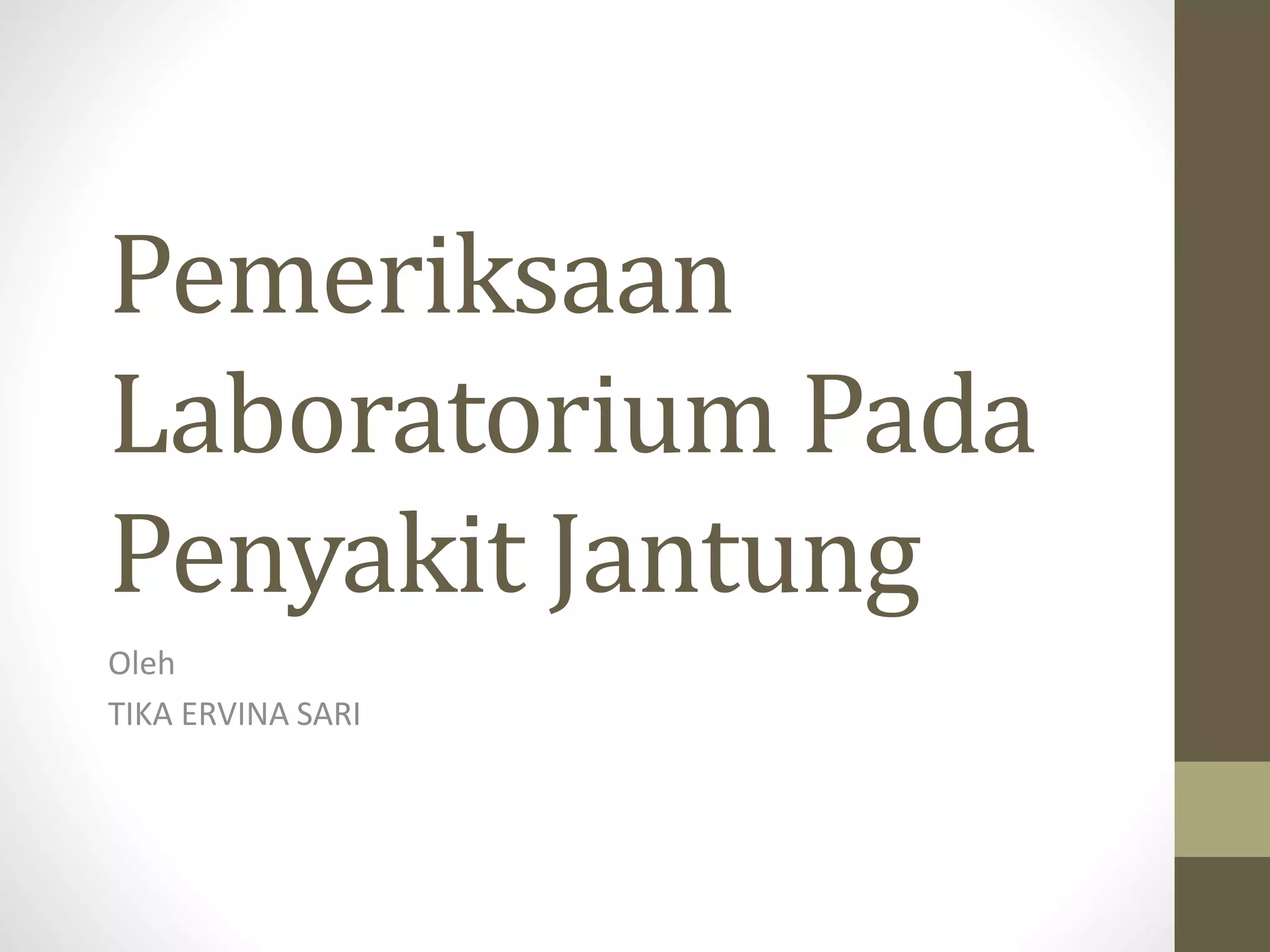 Pemeriksaan Laboratorium Pada Penyakit Jantung.pptx