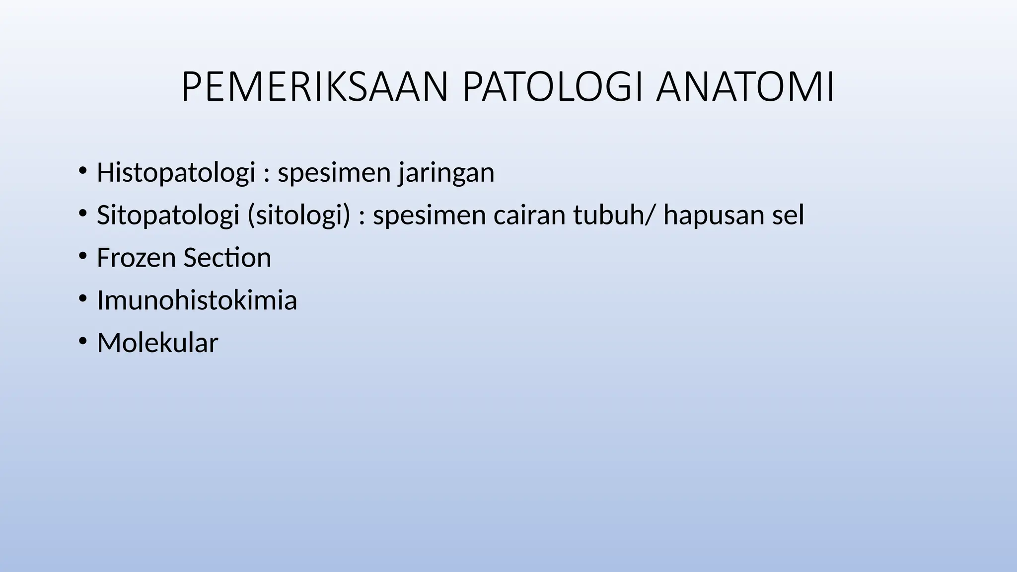 PEMERIKSAAN PATOLOGI ANATOMI. histopatologipptx | PPTX