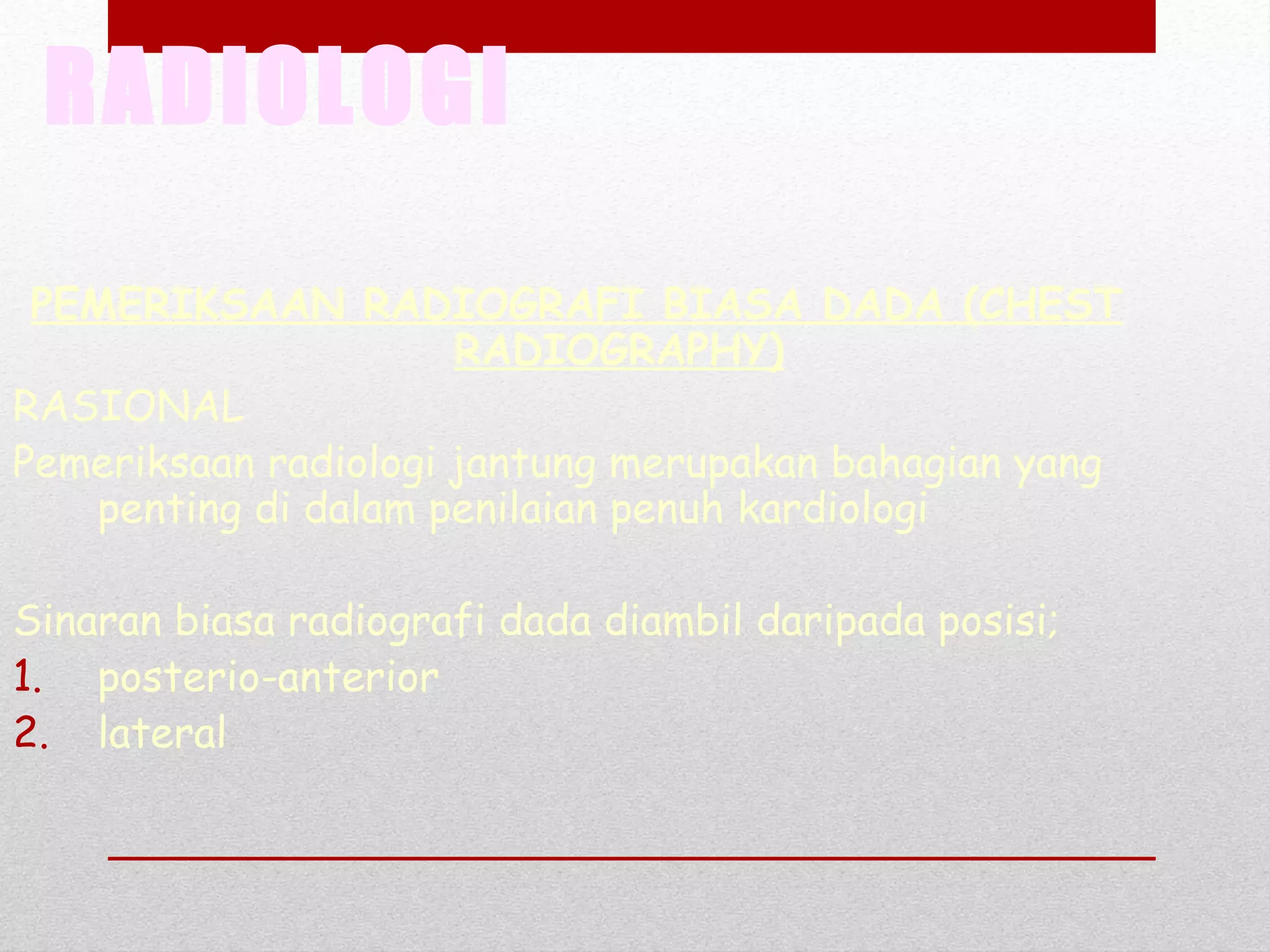 PEMERIKSAAN RADIOGRAFI DADA (CHEST RADIOGRAPHY) | PPT