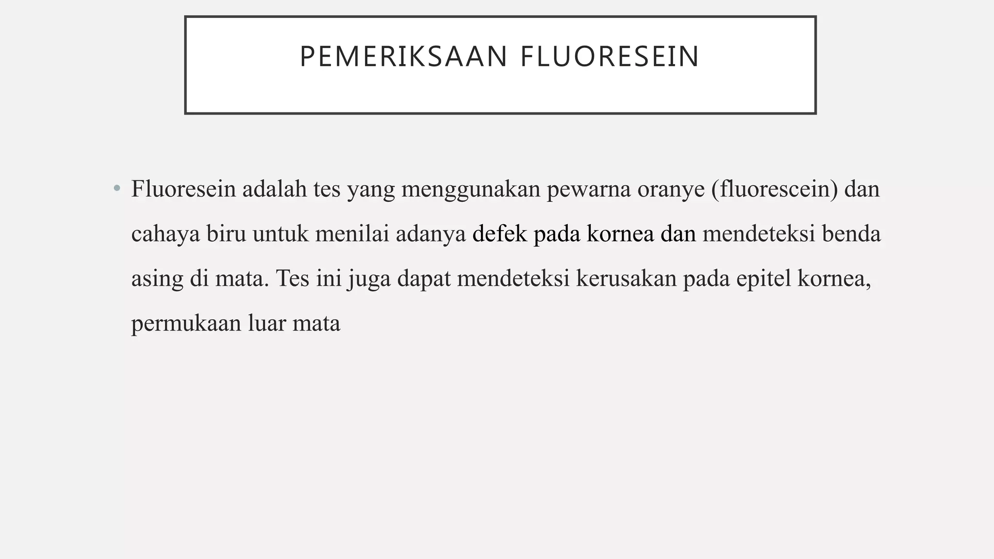 Pemeriksaan sensibilitas kornea dan inspeksi kornea fluoresein | PPTX