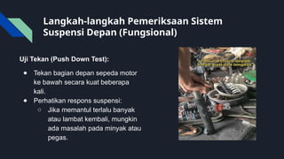 Pemeriksaan Sistem Suspensi Depan Sepeda Motor.pptx