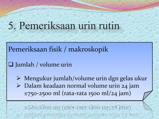 Pemeriksaan urin rutin | PPTX