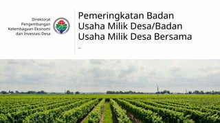 Pemeringkatan BUM Desa dan BUM Desa Bersama Periode Penetapan Tahun ...