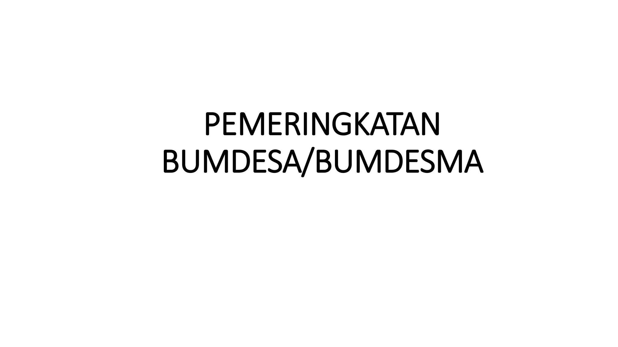 Pemeringkatan BUM Desa (Dir PKEI Kemendes).pptx