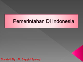 Pemerintahan di indonesia | PPT