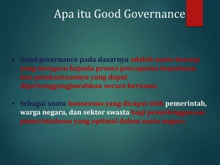 Pemerintahan yang baik di indonesia dan perkembangannya hsp.pptx