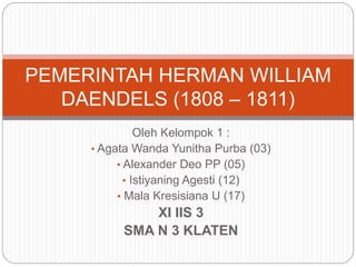 Pemerintah herman william daendels (1808 – 1811 | PPTX