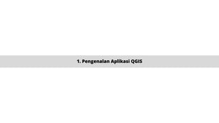 Pemetaan QGIS_input data_pengolahan data.pdf