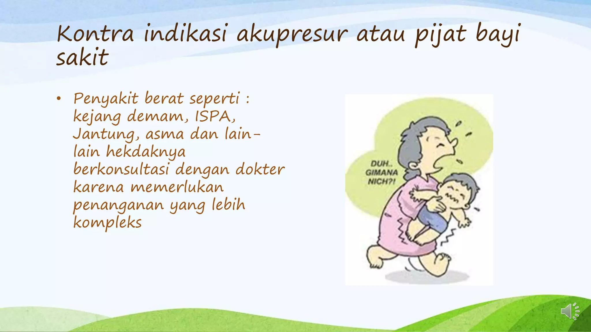 Pemijatan bayi sakit dengan akupresur | PPTX