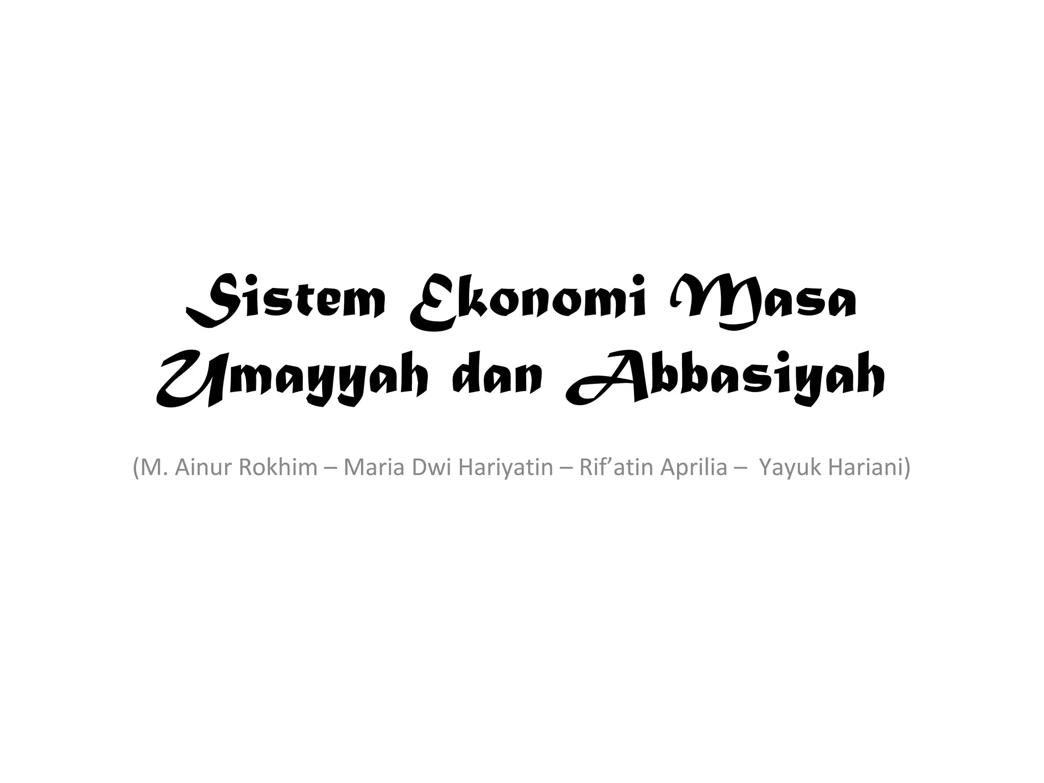 Sistem Ekonomi pada Masa Bani Umaayah dan Bani Abbasiyah | PPT