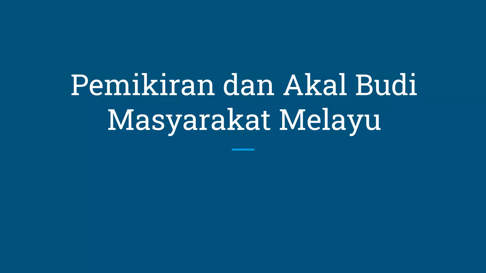 Pemikiran dan akal budi masyarakat melayu | PPTX