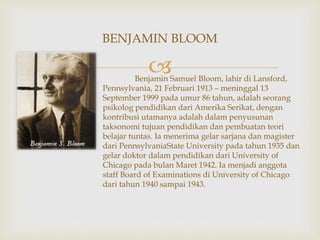 Pemikiran tokoh filsafat ilmu pendidikan menurut benjamin bloom | PPT