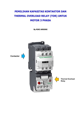 PEMILIHAN KAPASITAS KONTAKTOR DAN THERMAL OVERLOAD RELAY.pdf