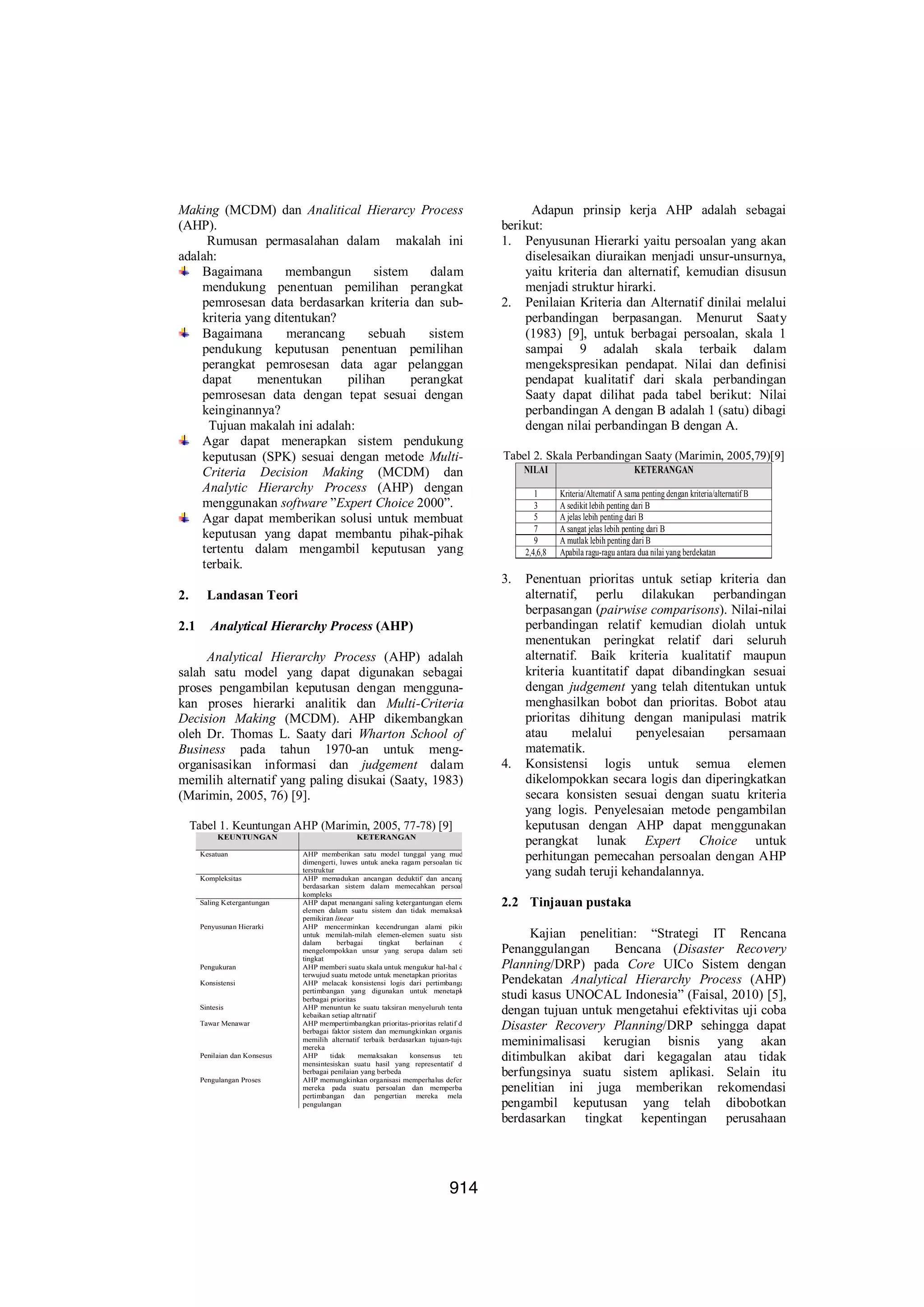 SISTEM PENUNJANG KEPUTUSAN PEMILIHAN PERANGKAT PEMROSESAN DATA MENGGUNAKAN METODE AHP DAN MCDM | PDF