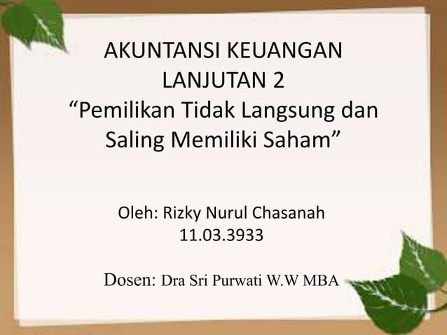 Pemilikan saham tidak langsung dan saling memiliki saham | PPTX