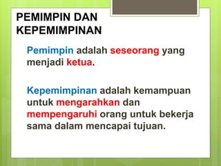 PRESENTASI PEMIMPIN dan KEPEMIMPINAN.pptx