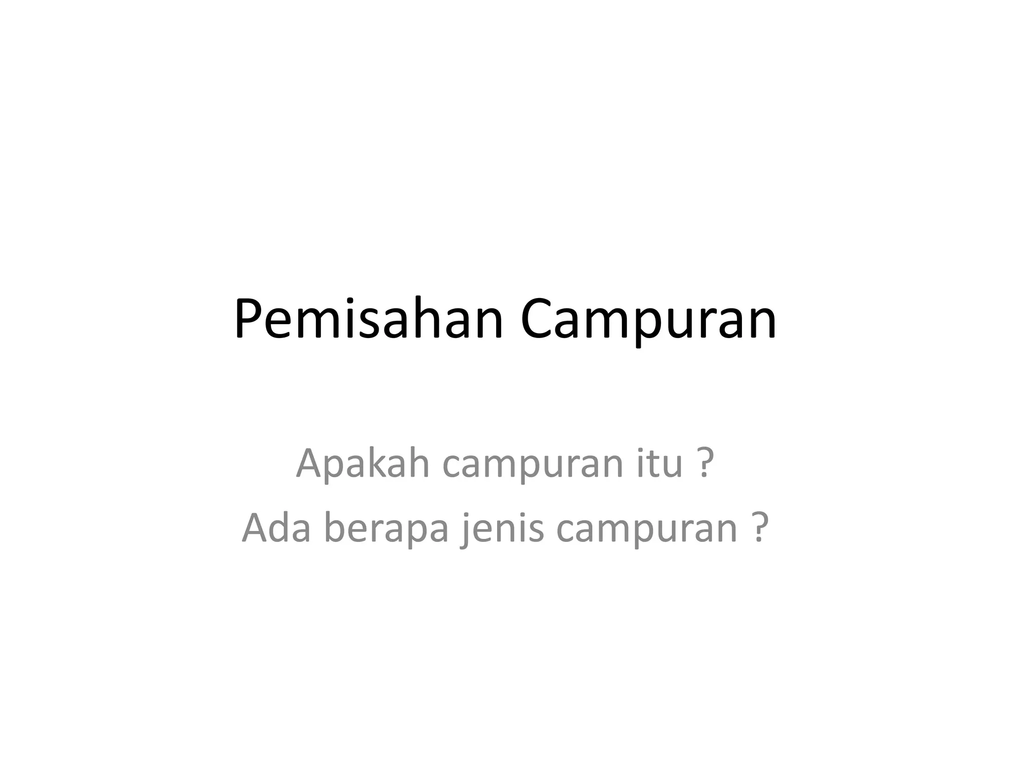 Pemisahan Campuran | PPTX