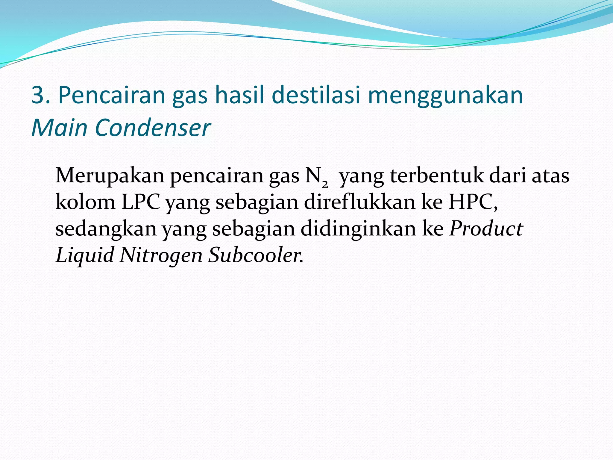 Pemisahan gas n2 secara destilasi kriogenik | PPTX